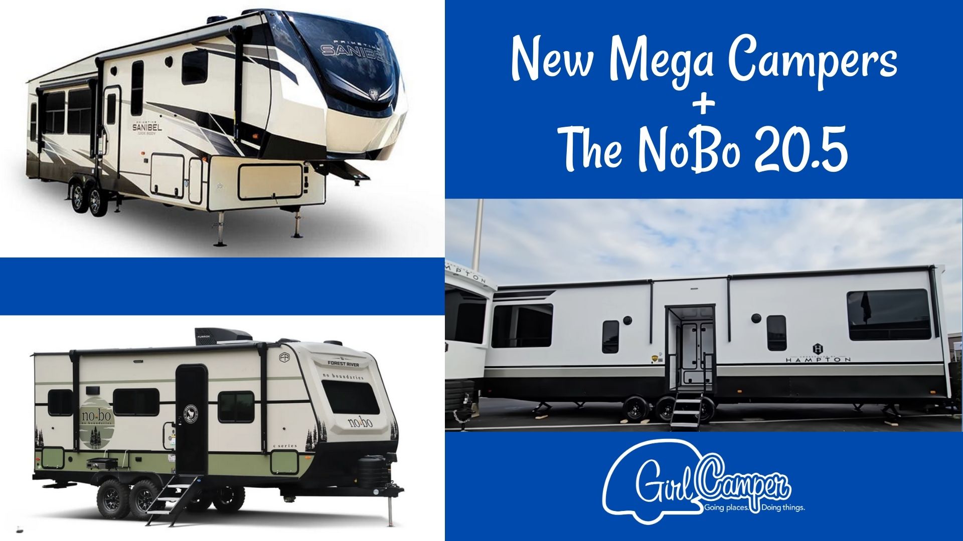 Touring Mega Campers & the Nobo 20.5 - Girl Camper