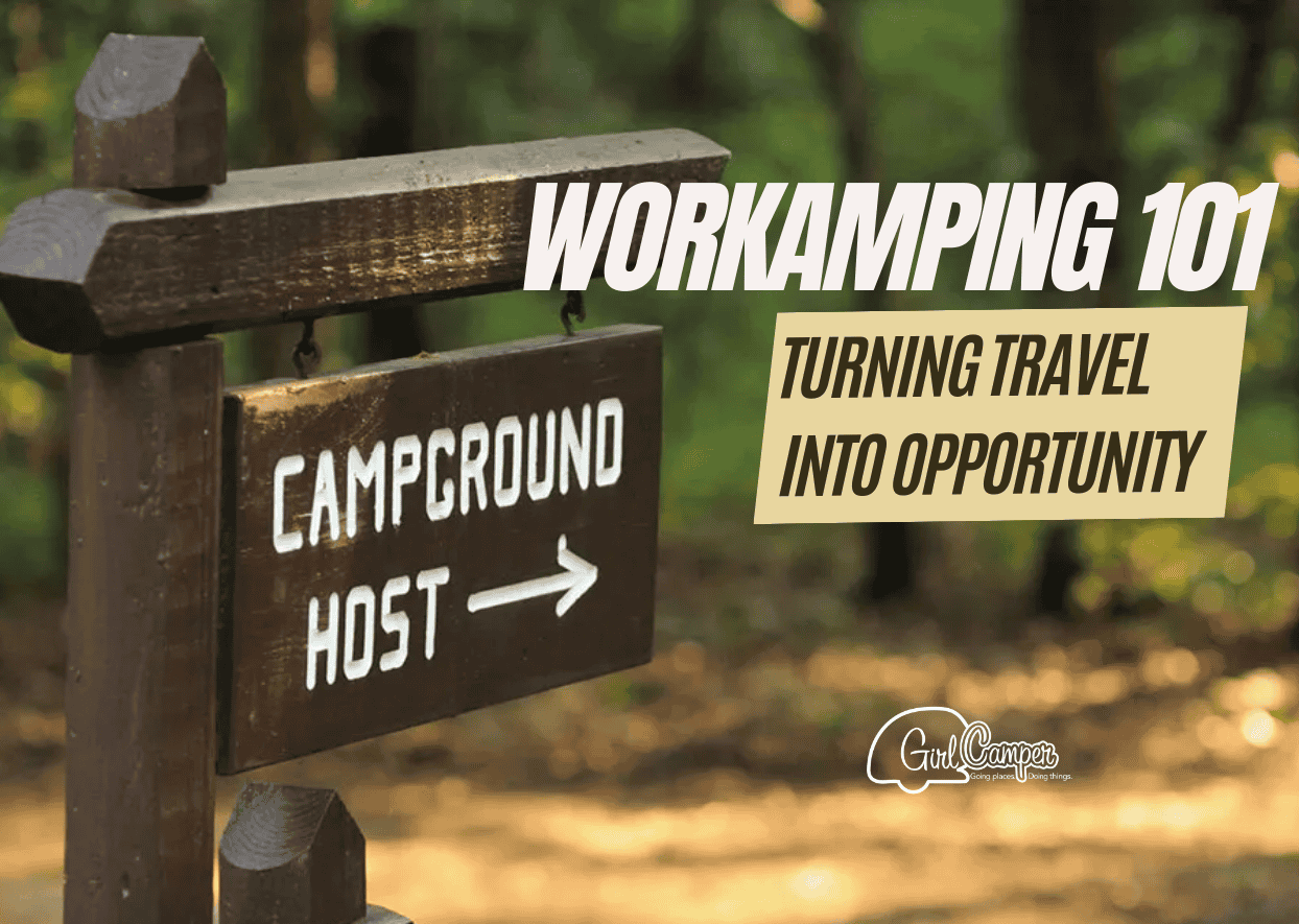 Workamper 101: Turning Travel Into Opportunity - Girl Camper