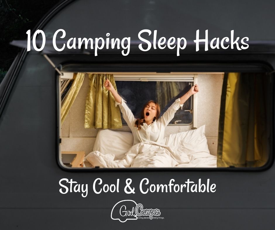 10 Camping Sleep Hacks: How To Stay Cool & Comfortable - Girl Camper