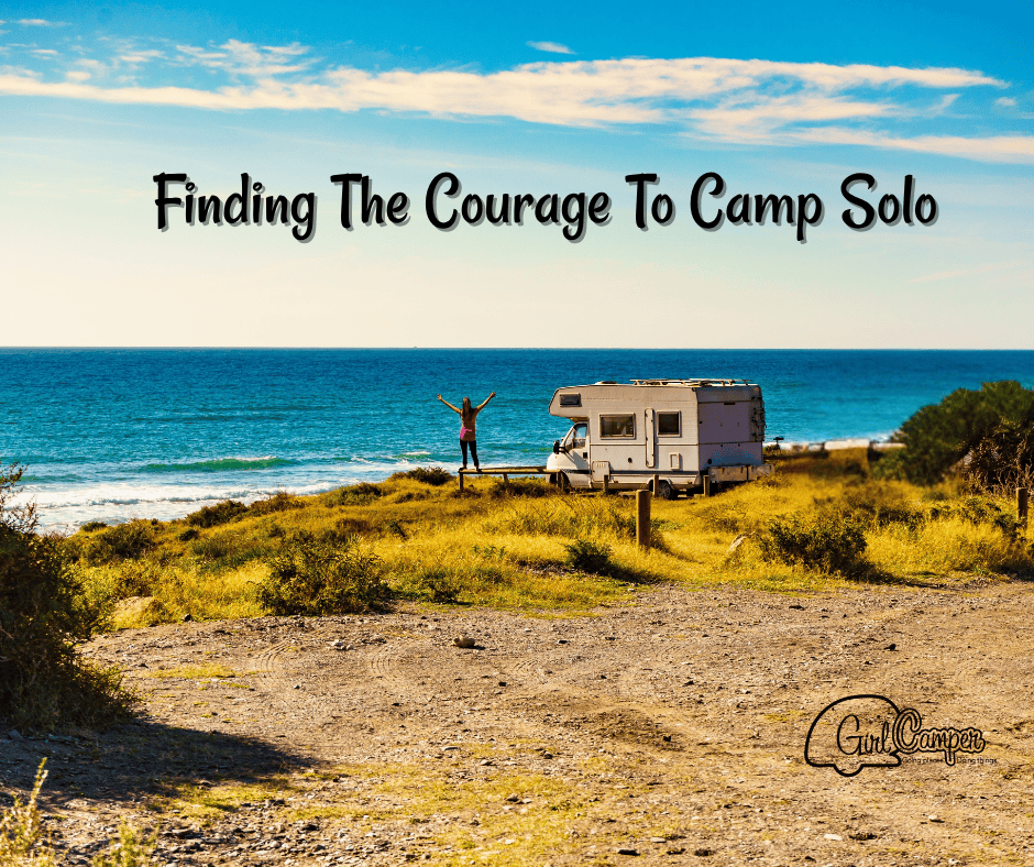 Finding the Courage to Camp Solo: A Beginner’s Guide for Women - Girl ...